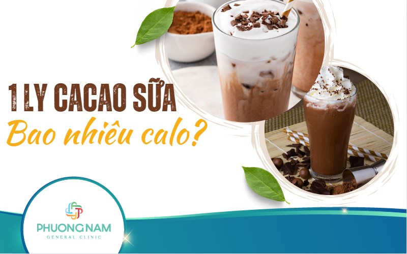 1 ly cacao sữa bao nhiêu calo? Mẹo thưởng thức cacao sữa ít calo