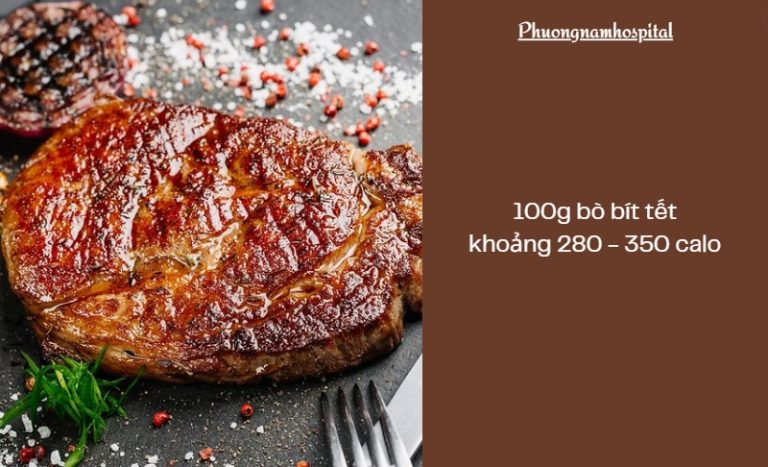 Bò bít tết bao nhiêu calo? Ăn bò bít tết có béo không?